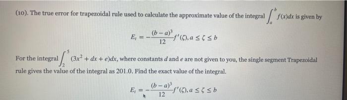 Solved (10). The true error for trapezoidal rule used to | Chegg.com
