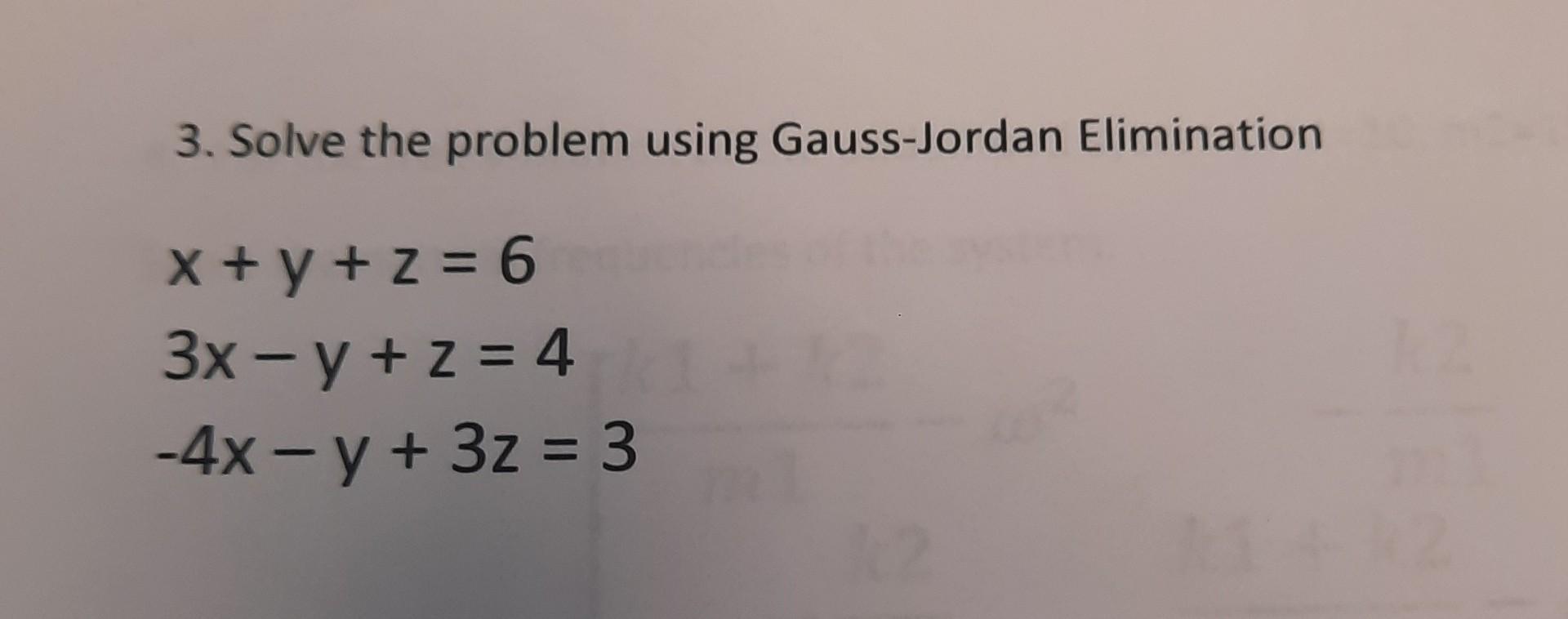 Solved 3. Solve the problem using Gauss-Jordan Elimination | Chegg.com