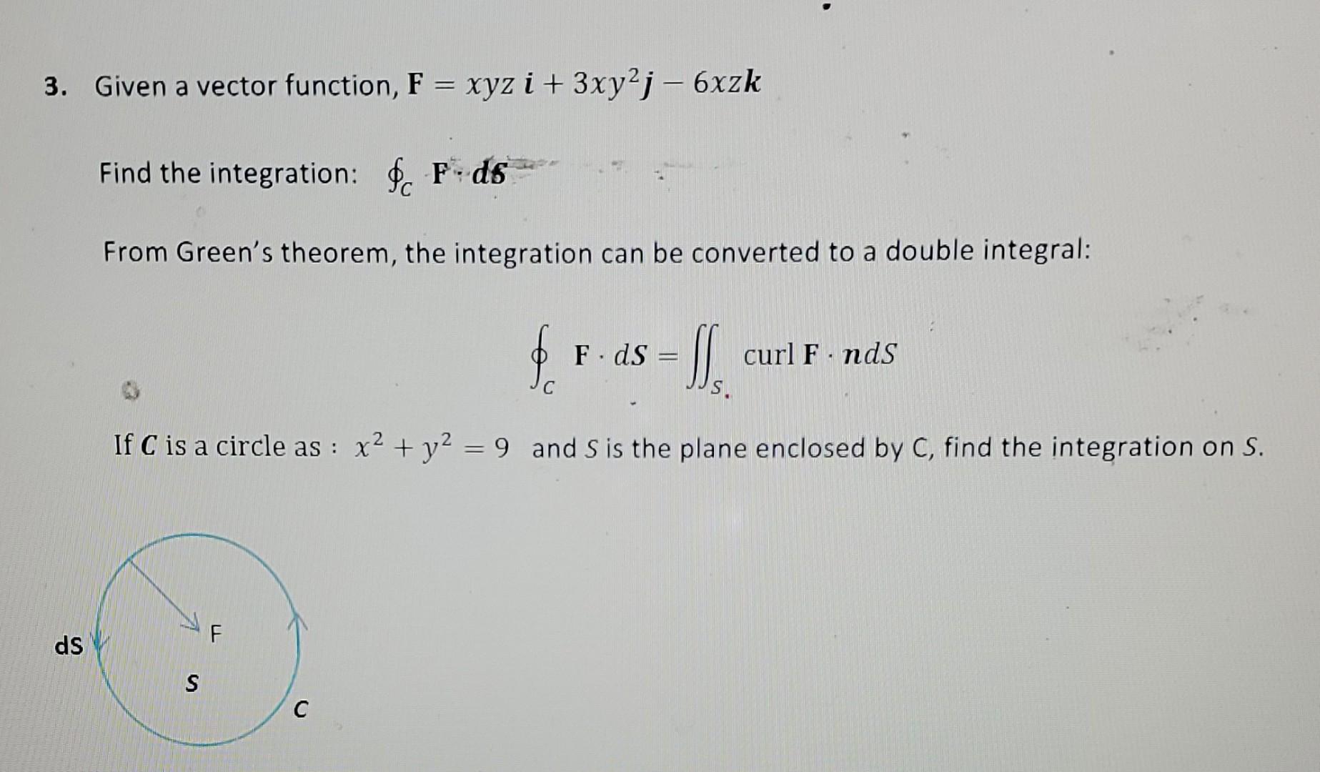 Solved Given a vector function, F=xyzi+3xy2j−6xzk Find the | Chegg.com