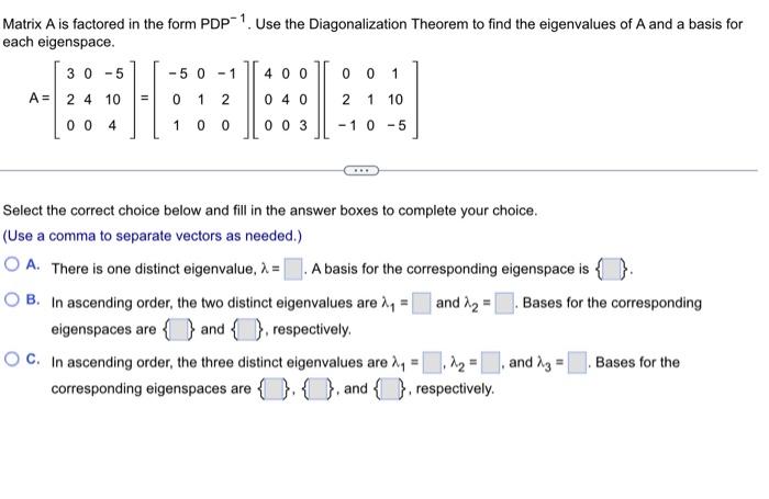 Solved Matrix A is factored in the form PDP −1. Use the | Chegg.com