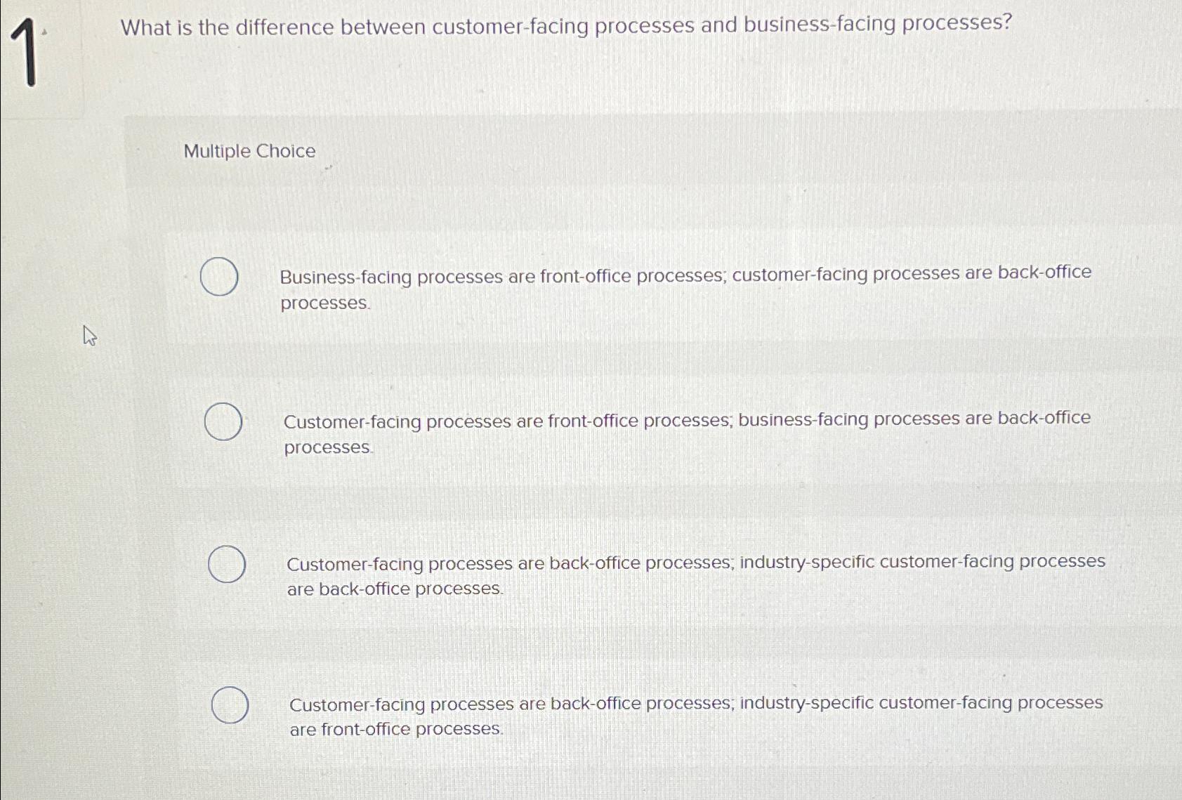 Solved What is the difference between customer-facing | Chegg.com