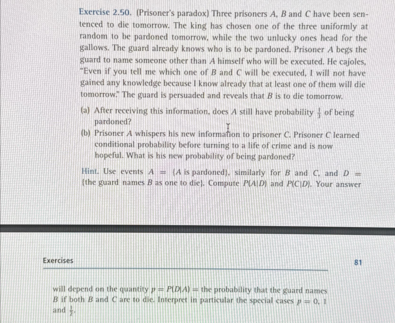Solved Exercise 2.50. (Prisoner's paradox) Three prisoners | Chegg.com