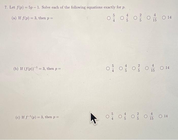 Solved 7. Let f(p) = 5p - 1. Solve each of the following | Chegg.com