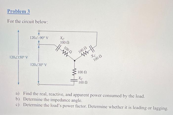 Solved For the circuit below: a) Find the real, reactive, | Chegg.com