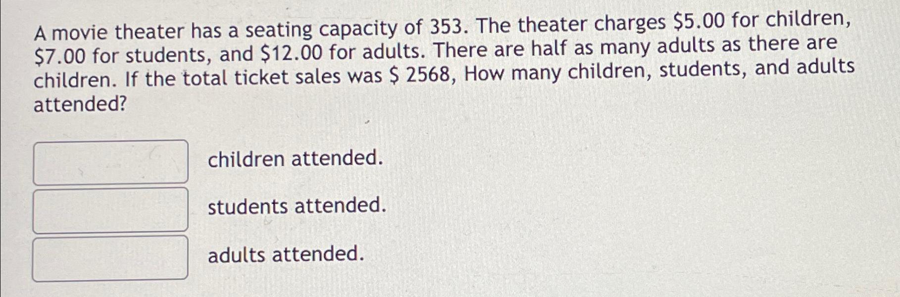 Solved A movie theater has a seating capacity of 353 . ﻿The | Chegg.com