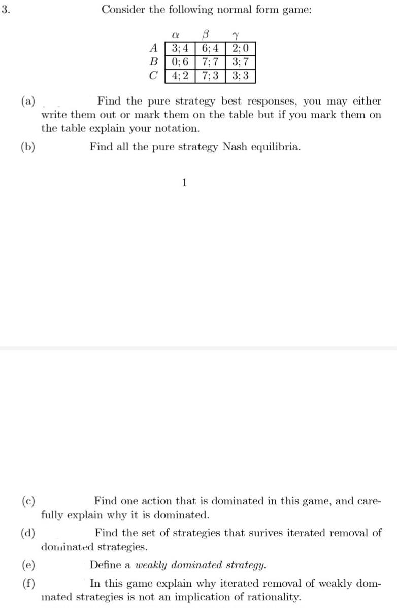 Solved Consider the following normal form game: (a) Find the | Chegg.com