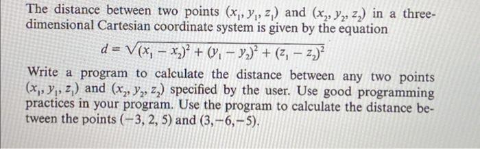 Solved The distance between two points (x1,y1,z1) and | Chegg.com