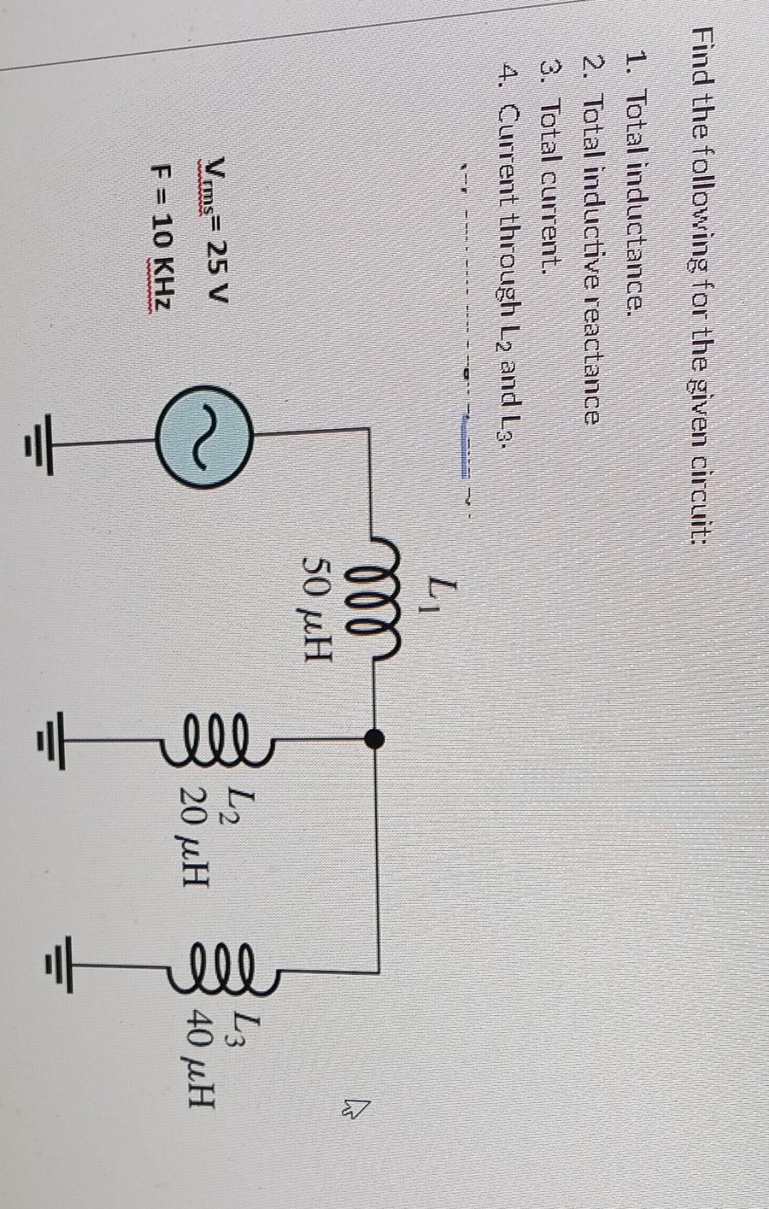 Solved Find the following for the given circuit: 1. Total | Chegg.com