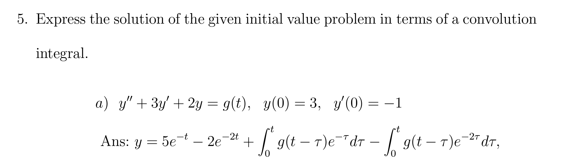 Express the solution of the given initial value | Chegg.com