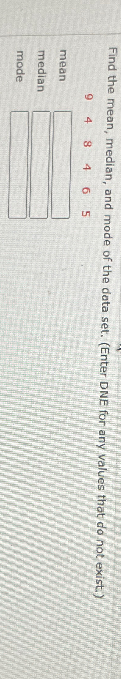 Solved Find the mean, median, and mode of the data set. | Chegg.com
