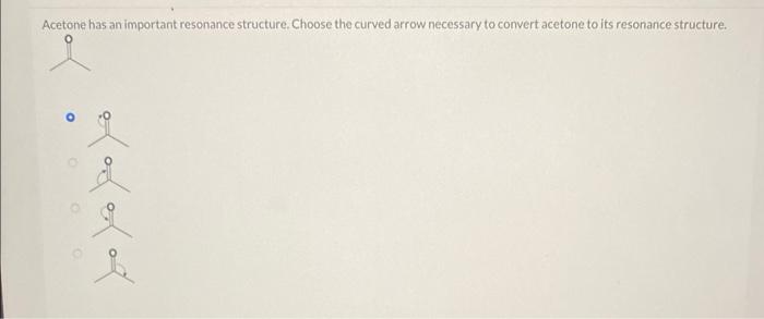 Solved Acetone has an important resonance structure. Choose | Chegg.com