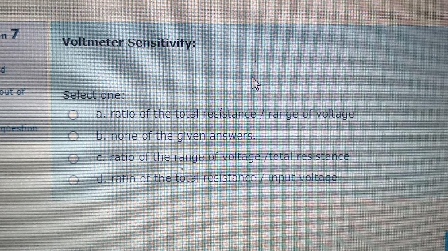 Solved LEGE --- Voltmeter Sensitivity: out of Select one: e | Chegg.com