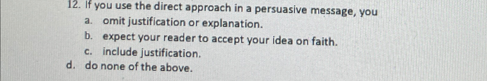 Solved If you use the direct approach in a persuasive | Chegg.com