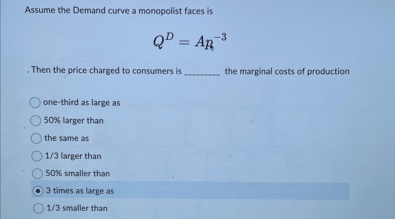 Solved Assume the Demand curve a monopolist faces isQD=AR-3. | Chegg.com Solved Assume the Demand curve a monopolist faces isQD=AR-3. | Chegg.com