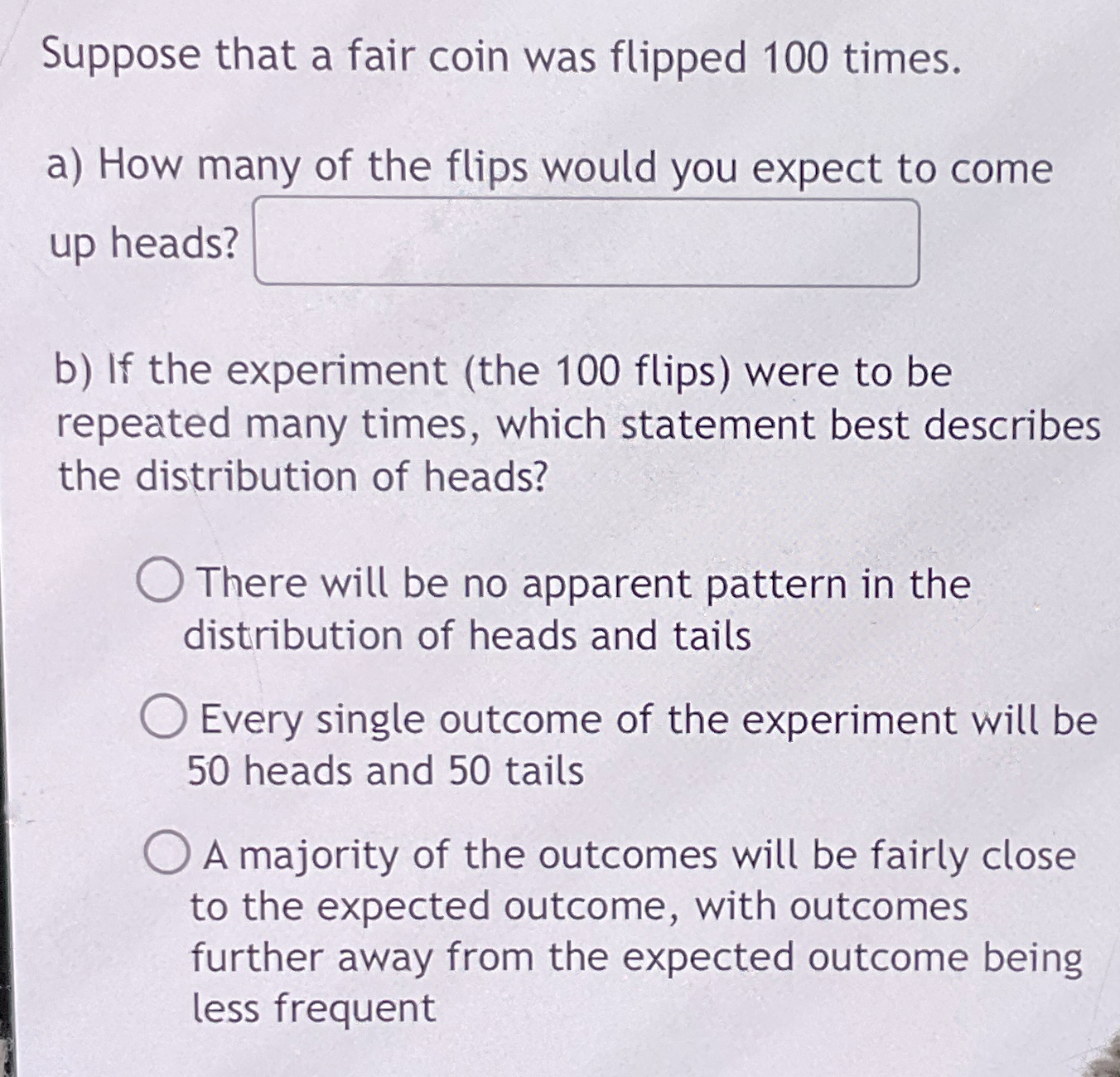 Suppose that a fair coin was flipped 100 ﻿times.a) | Chegg.com