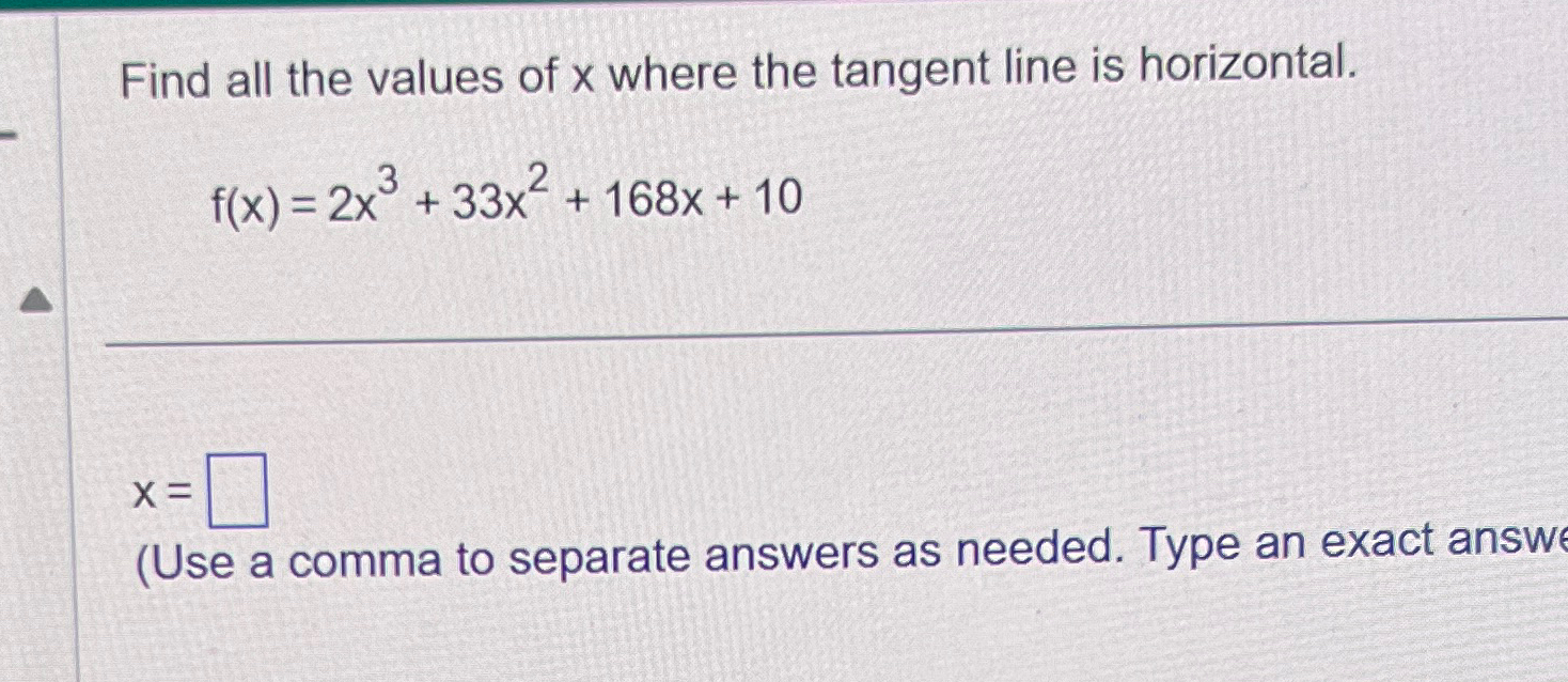 Solved Find all the values of x ﻿where the tangent line is | Chegg.com