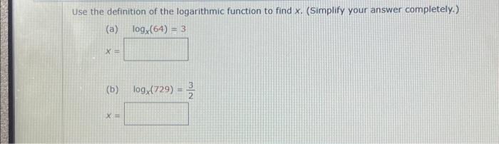 Solved Use the definition of the logarithmic function to | Chegg.com