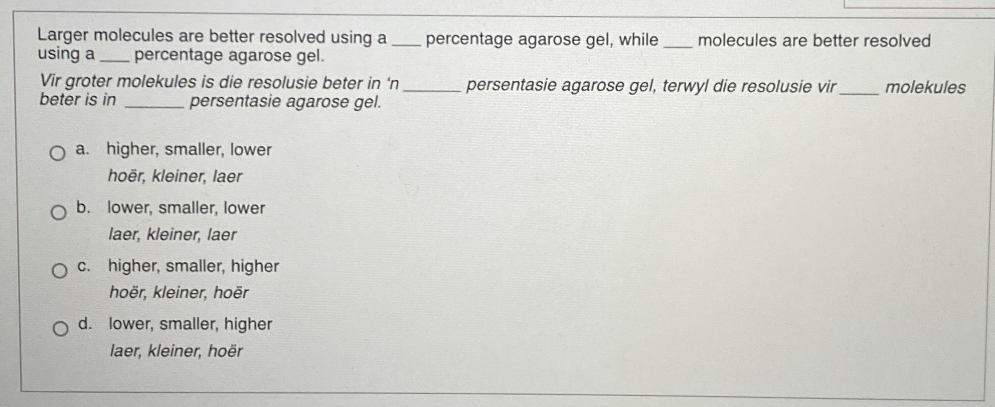 Solved Larger molecules are better resolved using a using a | Chegg.com