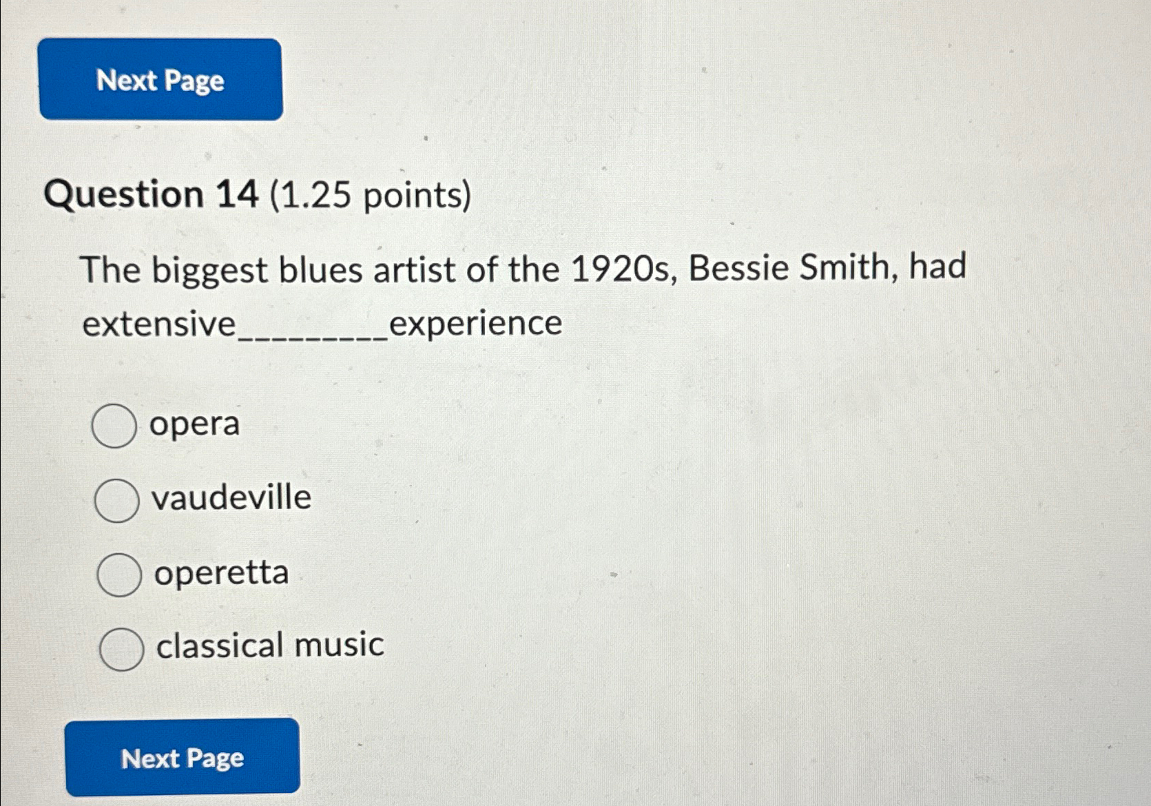Solved Question 14 (1.25 points)The biggest blues artist of | Chegg.com Solved Question 14 (1.25 points)The biggest blues artist of | Chegg.com