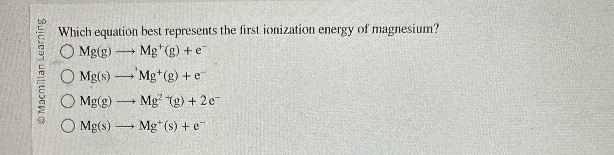Solved Which equation best represents the first ionization | Chegg.com