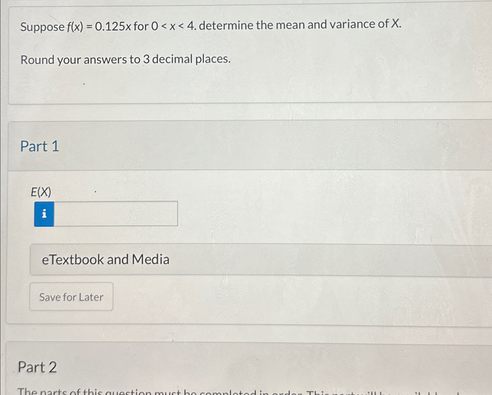 Solved Suppose f(x)=0.125x ﻿for x0. ﻿determine the mean and | Chegg.com