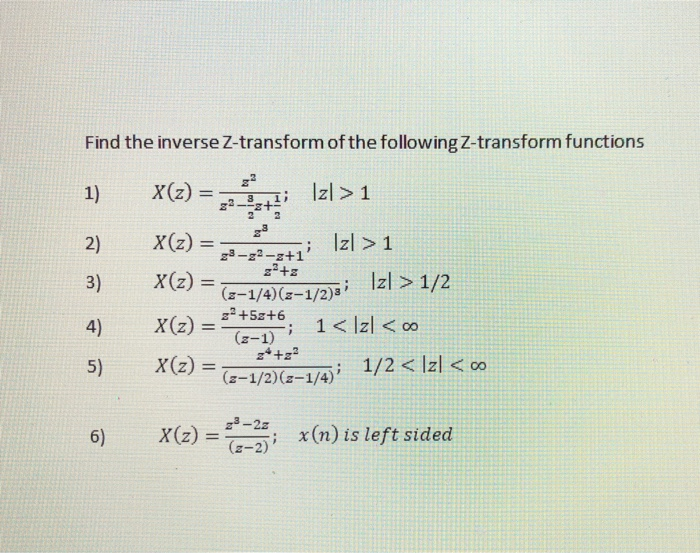 Solved Find The Inverse Z transform Of The Following Chegg