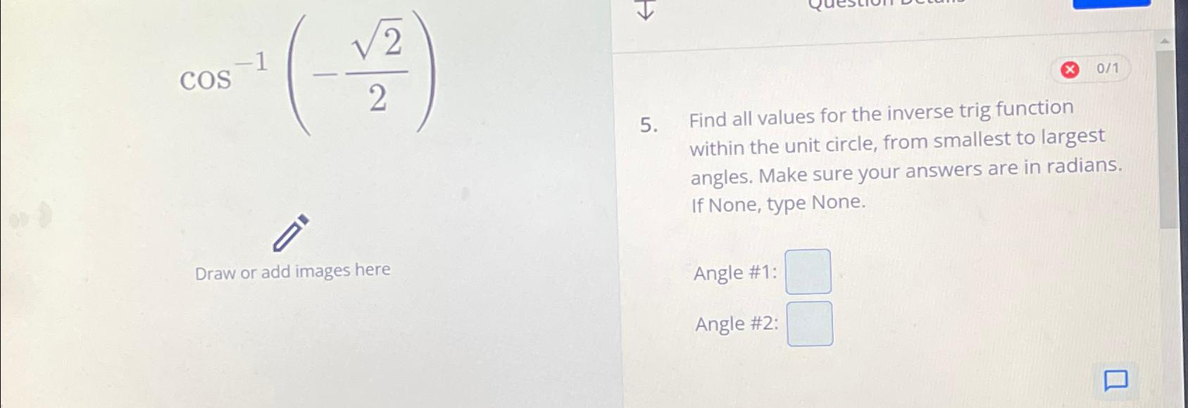 Solved cos-1(-222)Draw or add images here5. ﻿Find all values | Chegg.com