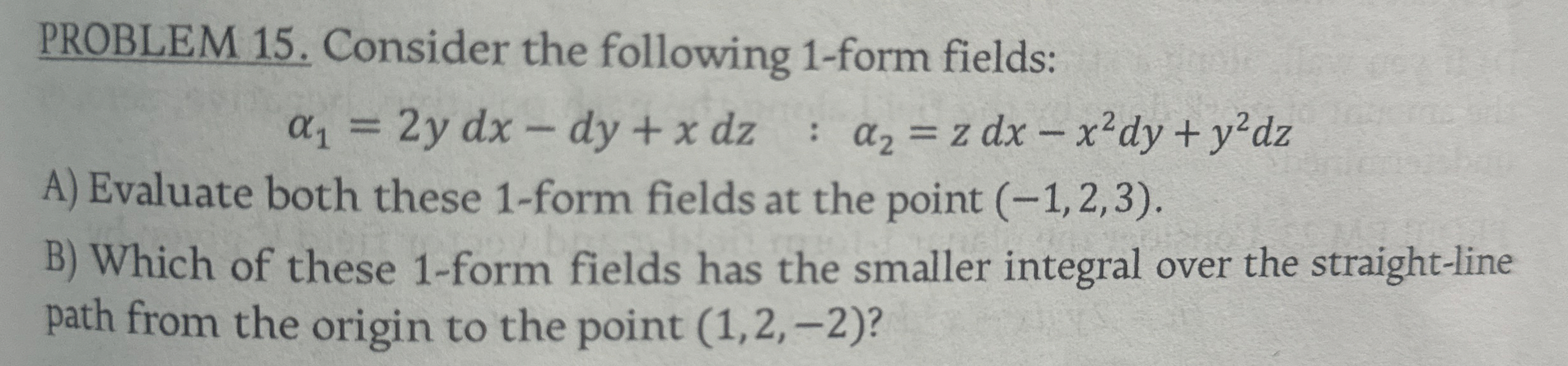 Solved PROBLEM 15. ﻿Consider the following 1-form | Chegg.com