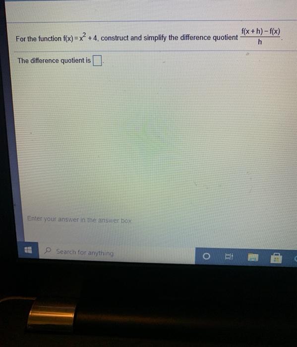 Solved For the function f(x)=x2 +4, construct and simplify | Chegg.com