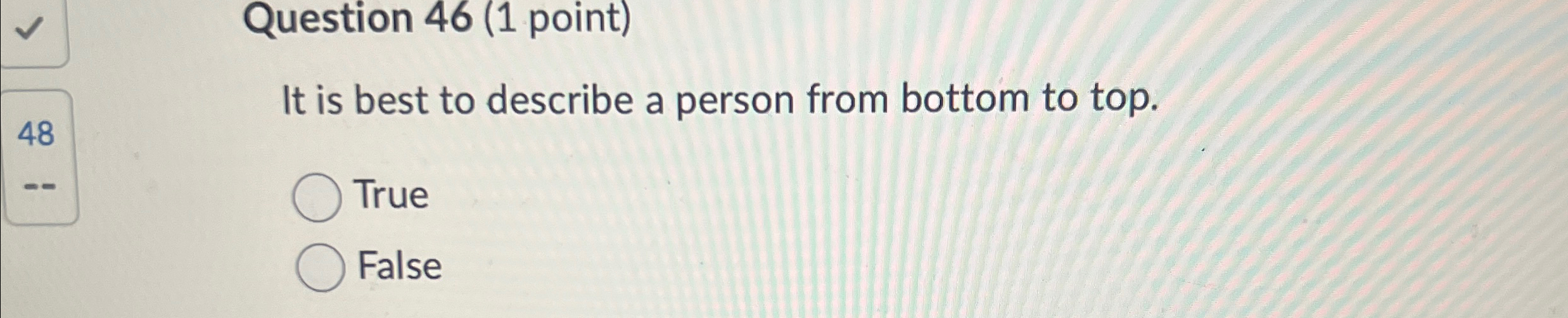 Solved Question 46 (1 ﻿point)It is best to describe a person | Chegg.com
