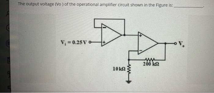 Solved The output voltage (Vo) of the operational amplifier | Chegg.com