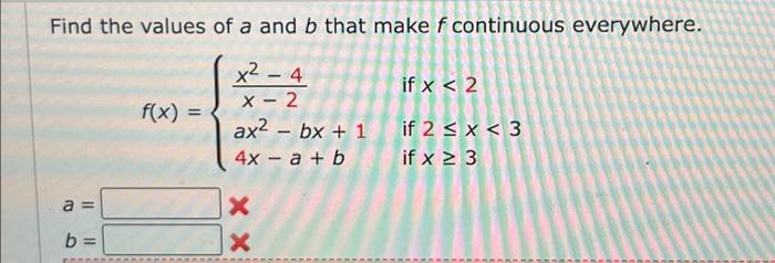 Solved Find the values of a and b that make f continuous | Chegg.com