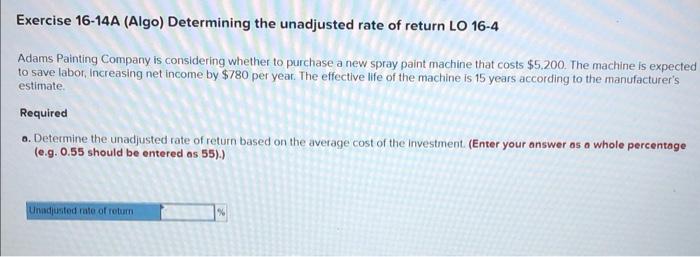 Solved Exercise 16-14A (Algo) Determining the unadjusted | Chegg.com