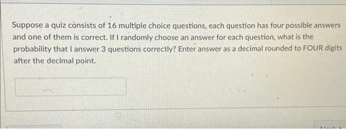 Solved Suppose a quiz consists of 16 multiple choice | Chegg.com