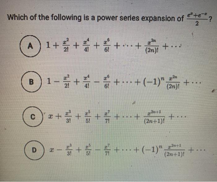 Solved Which of the following is a power series expansion of | Chegg.com
