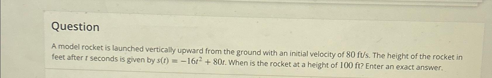 Solved QuestionA model rocket is launched vertically upward | Chegg.com