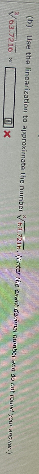 Solved B ﻿use The Linearization To Approximate The Number