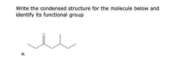 Solved Write the condensed structure for the molecule below | Chegg.com