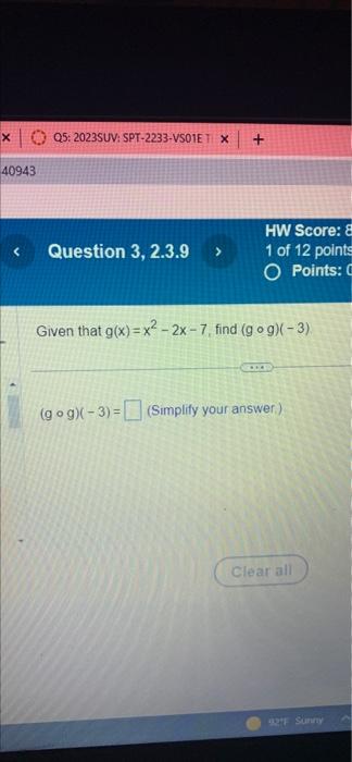 Solved Given that g(x)=x² - 2x - 7, find (gog)(-3). | Chegg.com