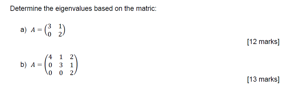 Solved Determine the eigenvalues based on the | Chegg.com