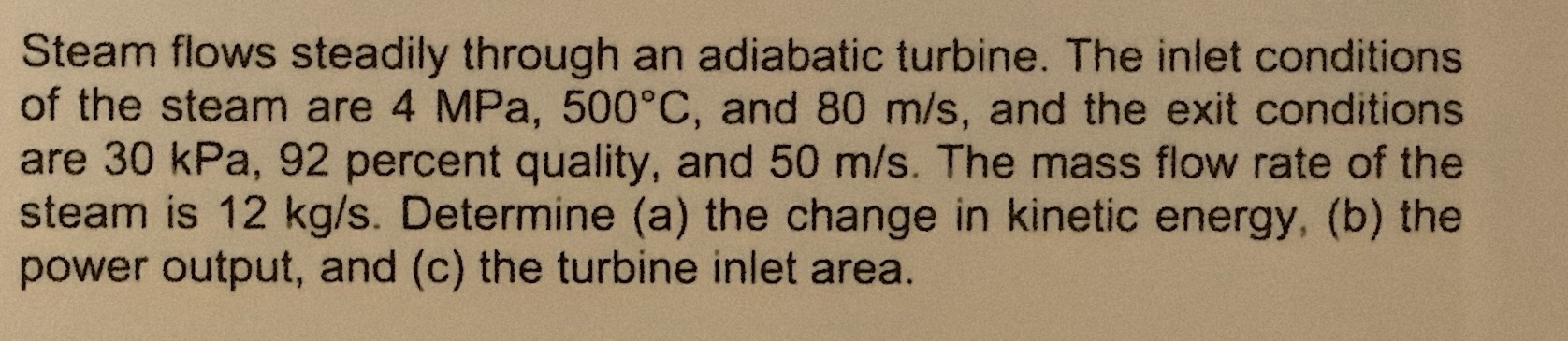Solved Steam flows steadily through an adiabatic turbine. | Chegg.com