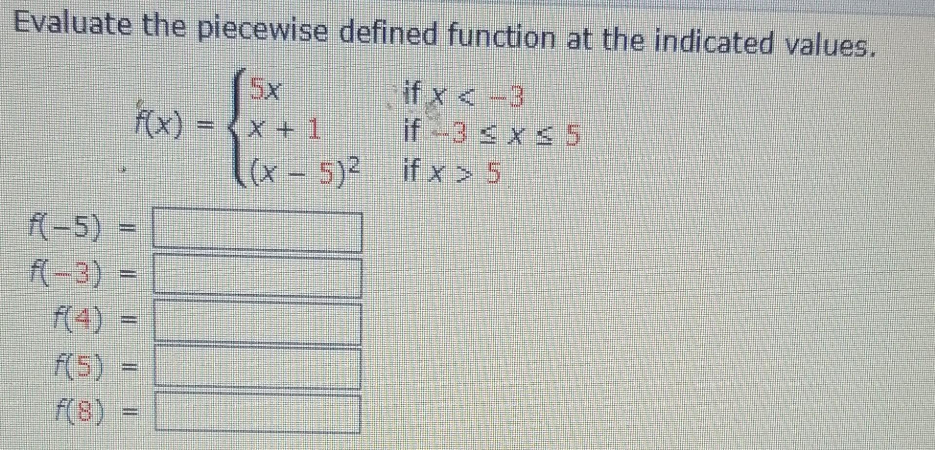 Evaluate the piecewise defined function at the | Chegg.com