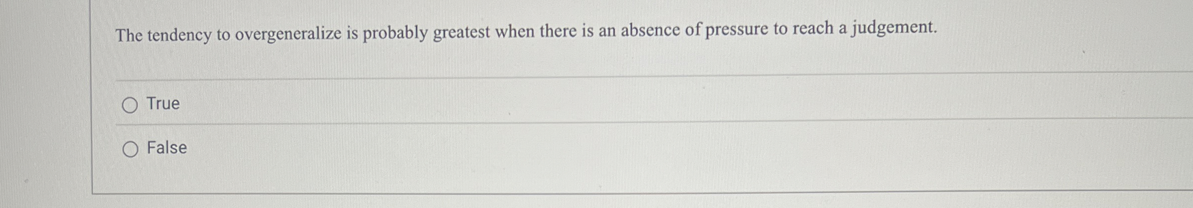 Solved The tendency to overgeneralize is probably greatest | Chegg.com