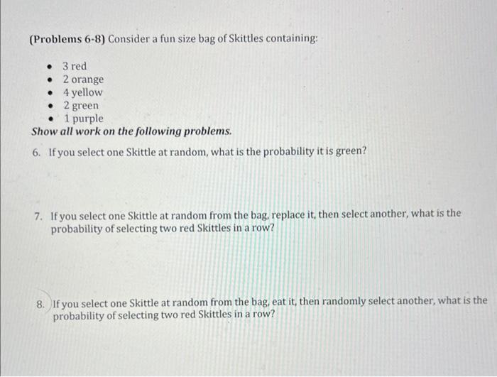 Solved (Problems 6-8) Consider a fun size bag of Skittles | Chegg.com