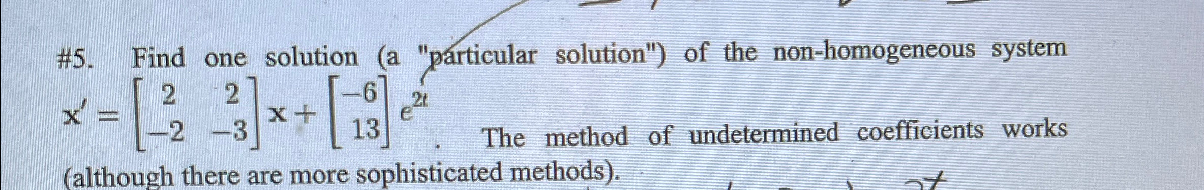 Solved #5. ﻿Find one solution (a "particular solution") ﻿of | Chegg.com