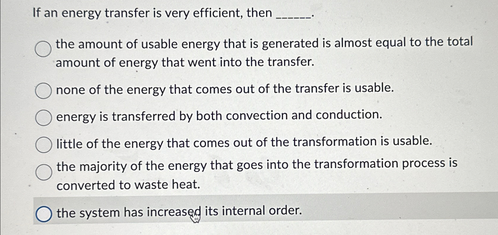 Solved If an energy transfer is very efficient, thenthe | Chegg.com