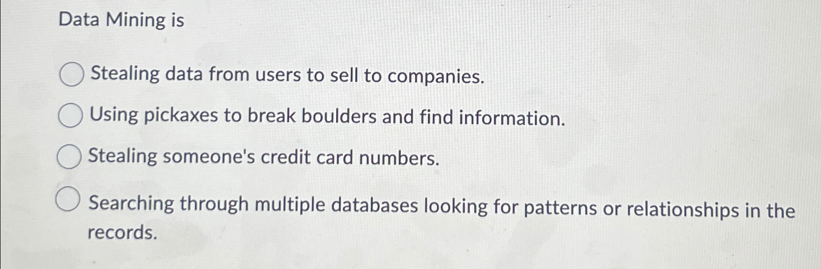 Solved Data Mining isStealing data from users to sell to | Chegg.com