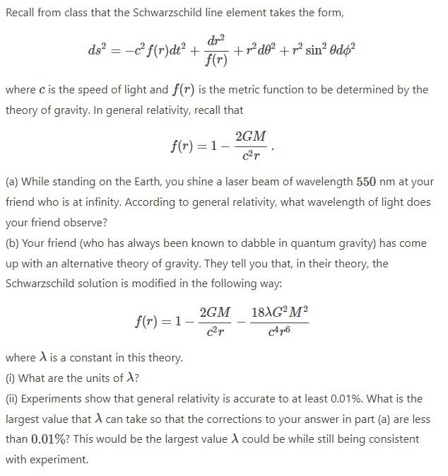 Recall from class that the Schwarzschild line element | Chegg.com