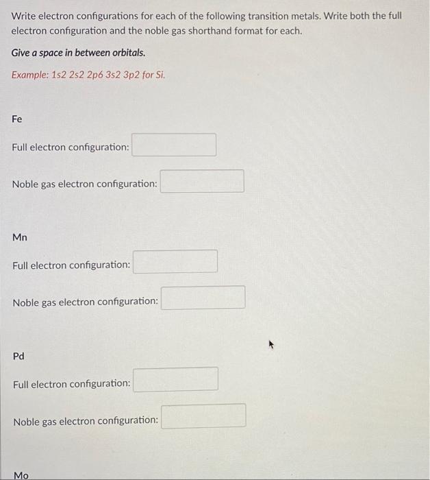 Solved Write electron configurations for each of the | Chegg.com