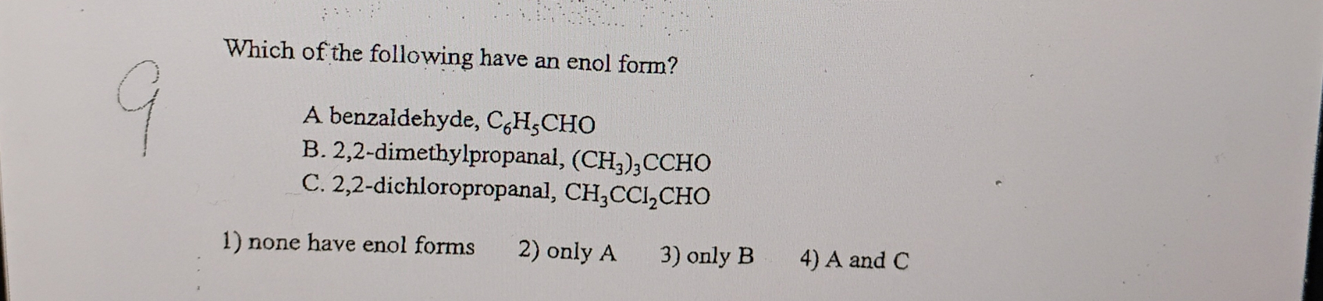 Solved Which of the following have an enol form?A | Chegg.com
